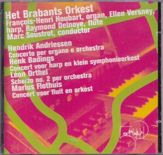 Het Brabants orkest - Hendrik Andriessen, Henk Badings, Léon Orthel ...
