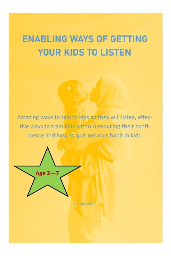 ENABLING WAYS OF GETTING YOUR KIDS TO LISTEN (ebook), Dr. Bill phillip ...