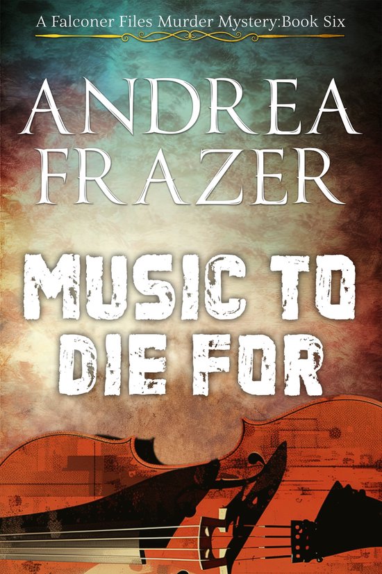 Music to Die For (ebook), Andrea Frazer | 1230006538156 | Boeken | bol.com