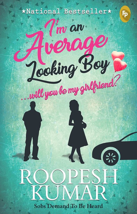 I'm an Average Looking Boy… Will You Be My Girlfriend? (ebook), Roopesh Kumar |... | bol.com