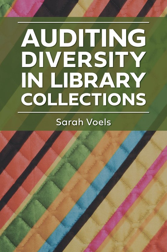 Auditing Diversity in Library Collections (ebook), Sarah Voels | 9798216050728 | Boeken | bol