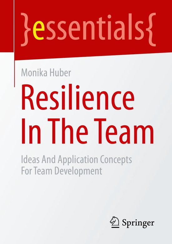 essentials - Resilience In The Team (ebook), Monika Huber | 9783658397821 | Boeken | bol.com