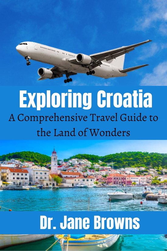 Exploring Croatia (ebook), Dr. Jane Browns | 1230006509514 | Boeken ...