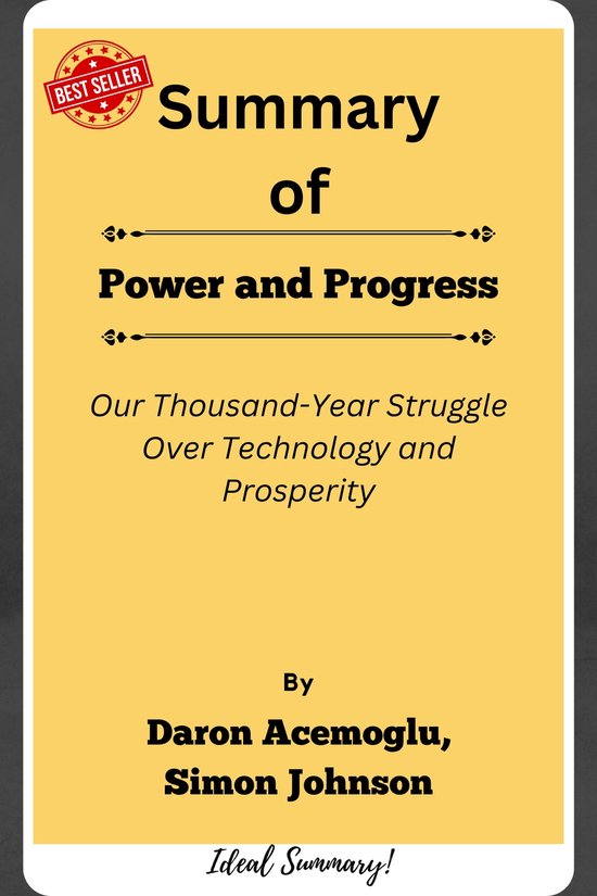 Summary Of Power and Progress Our Thousand-Year Struggle Over ...