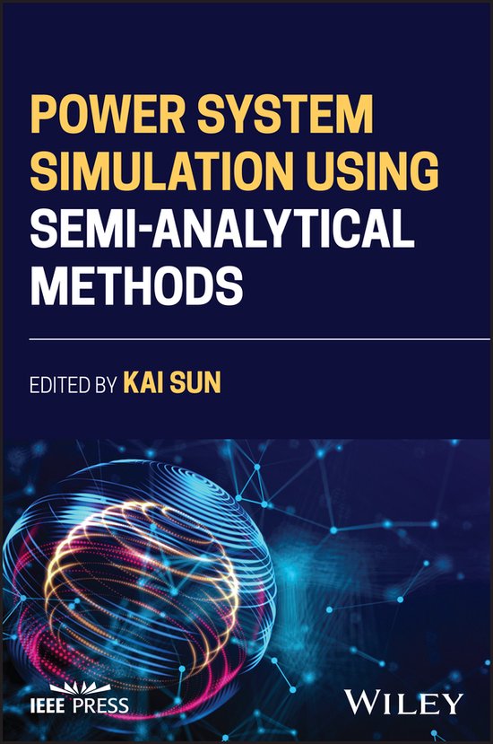 Power System Simulation Using Semi-Analytical Methods | 9781119988014 | Sun | Boeken | bol