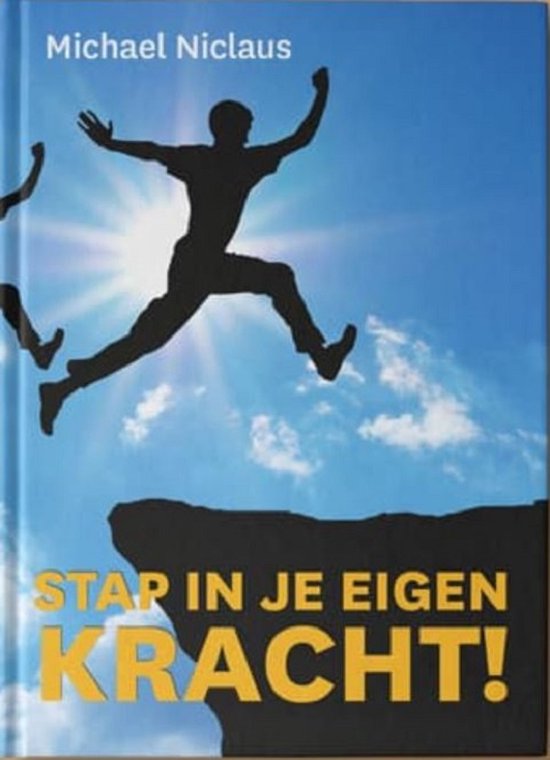 Stap in je eigen kracht - Michael Niclaus, Michael Niclaus ...