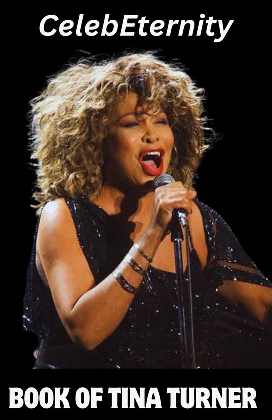 BOOK OF TINA TURNER (ebook), CelebEternity | 1230006493080 | Boeken | bol