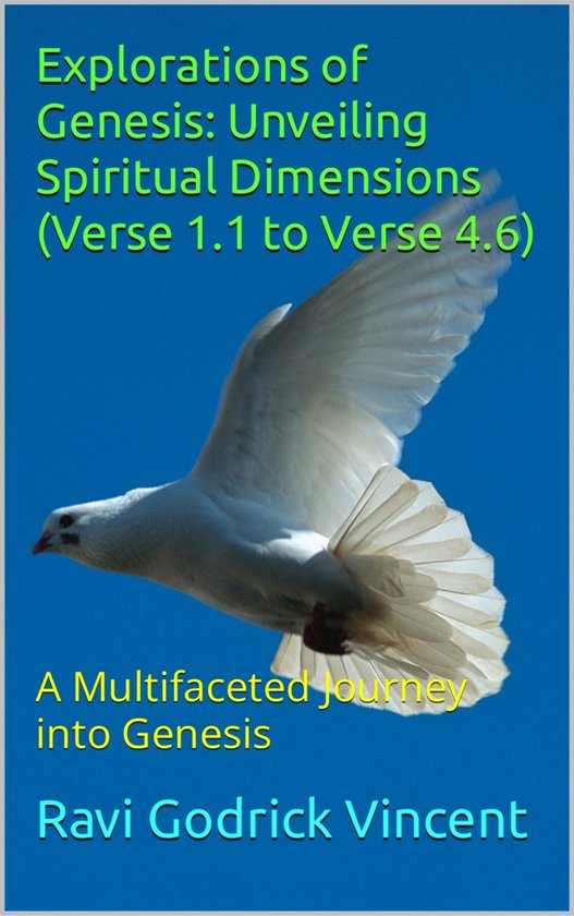 Explorations of Genesis: Unveiling Spiritual Dimensions (Verse 1.1 to ...