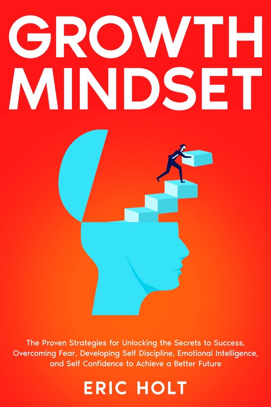 Growth Mindset (ebook), Eric Holt | 9781835121818 | Boeken | bol