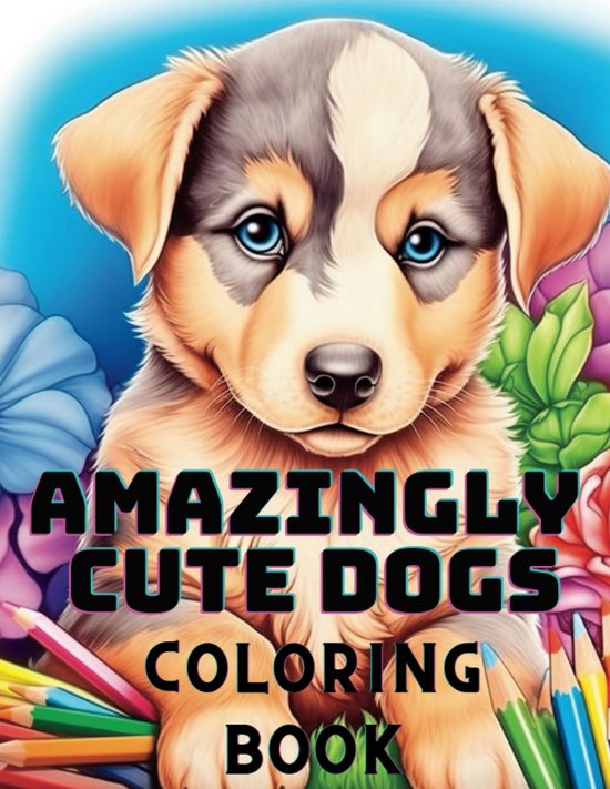 Amazingly Cute Dogs Coloring Book - Kleurboek voor volwassenen | bol
