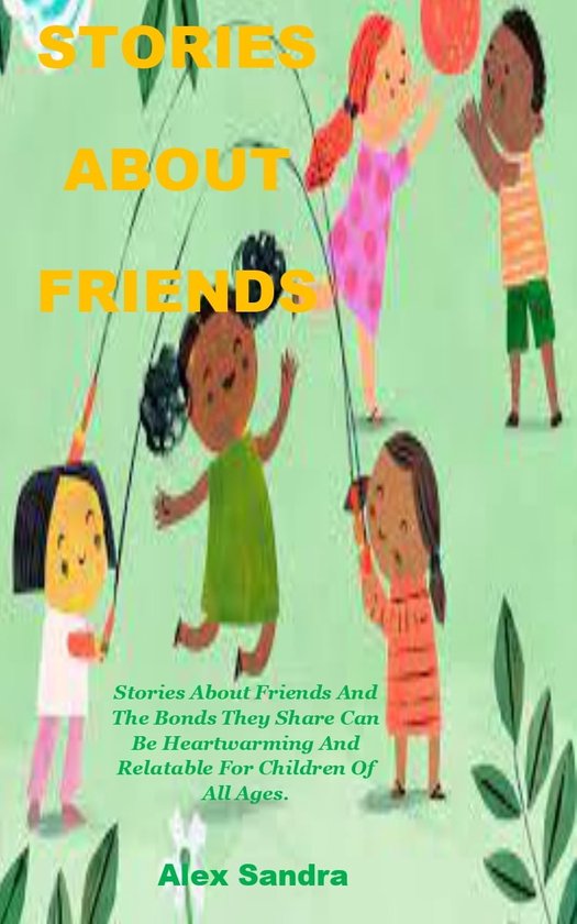 STORIES ABOUT FRIENDS (ebook), Alex Sandra | 1230006451738 | Boeken | bol