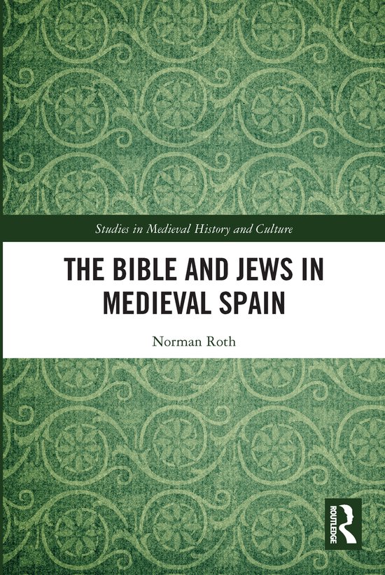 Studies in Medieval History and Culture-The Bible and Jews in Medieval ...