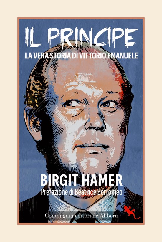 Il principe. La vera storia di Vittorio Emanuele (ebook), Birgit Hamer ...