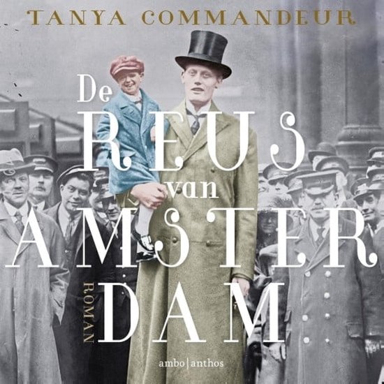 De reus van Amsterdam, Tanya Commandeur | 9789026363368 | Boeken | bol
