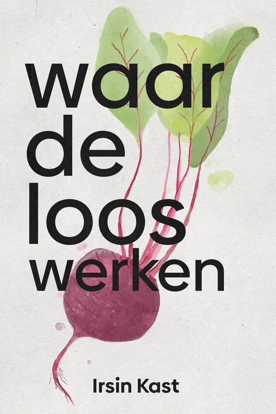 Waardeloos Werken (ebook), Irsin Kast | 9798223690832 | Boeken | bol