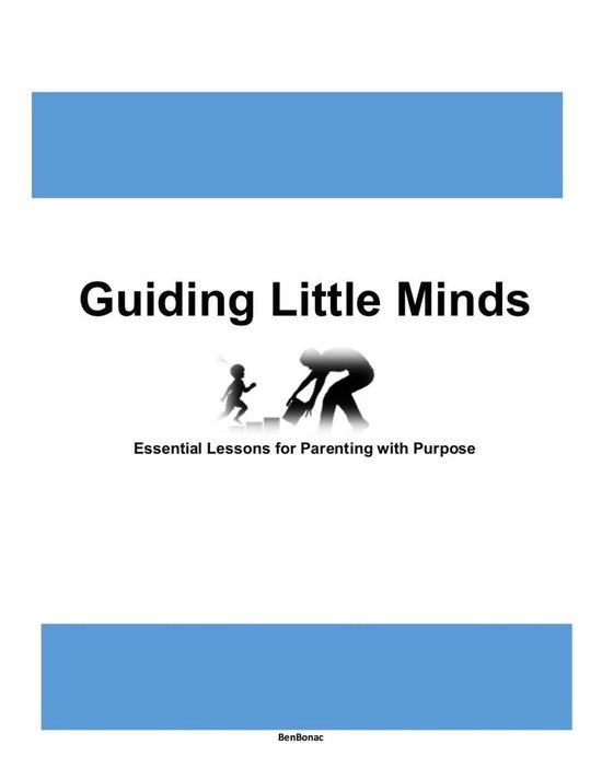 Guiding Little Minds (ebook), BEN BONAC | 9798223412441 | Boeken | bol
