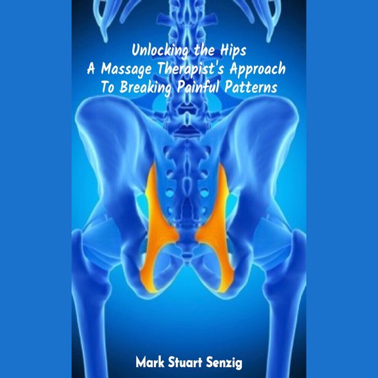 Breaking Hip Pain Patterns And Knowing Which Path To Be ON, MarkSenzig ...