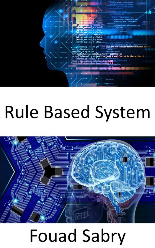 Artificial Intelligence 120 - Rule Based System (ebook), Fouad Sabry ... Artificial Intelligence 120 - Rule Based System (ebook), Fouad Sabry ...