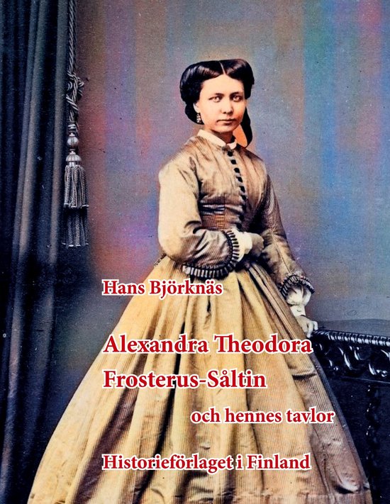 Alexandra Theodora Frosterus-Såltin (ebook), Hans Björknäs ...