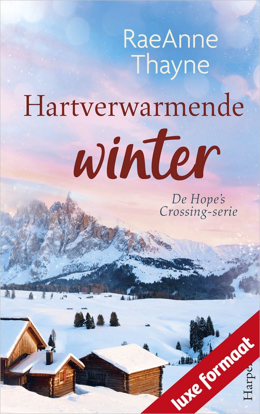 Hope's Crossing 6 - Hartverwarmende winter, RaeAnne Thayne ...