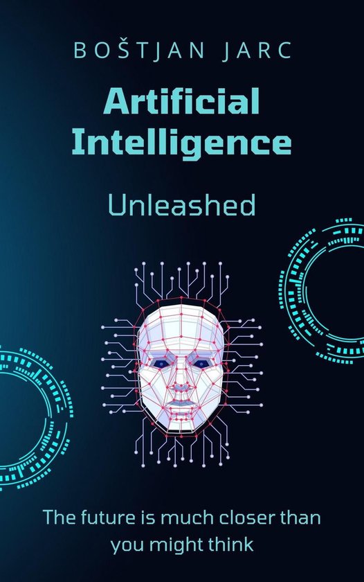 Artificial Intelligence Unleashed (ebook), BoŠTjan Jarc | 9798215522769 | Boeken | bol.com