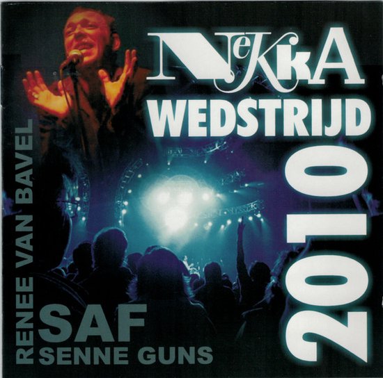Nekka Wedstrijd 2010, Saf, Renee van Bavel, Senne Guns | CD (album ...