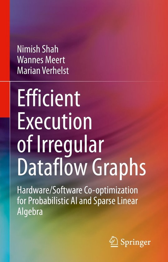 Efficient Execution of Irregular Dataflow Graphs (ebook), Nimish Shah | 9783031331367... | bol.com