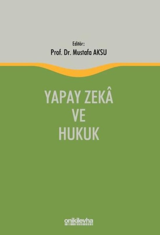 Yapay Zeka ve Hukuk, Mustafa Aksu | 9786254324147 | Boeken | bol