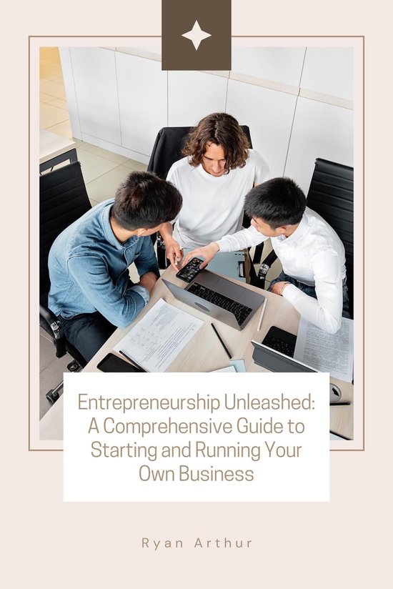 Entrepreneurship Unleashed: A Comprehensive Guide to Starting and Running Your Own... | bol