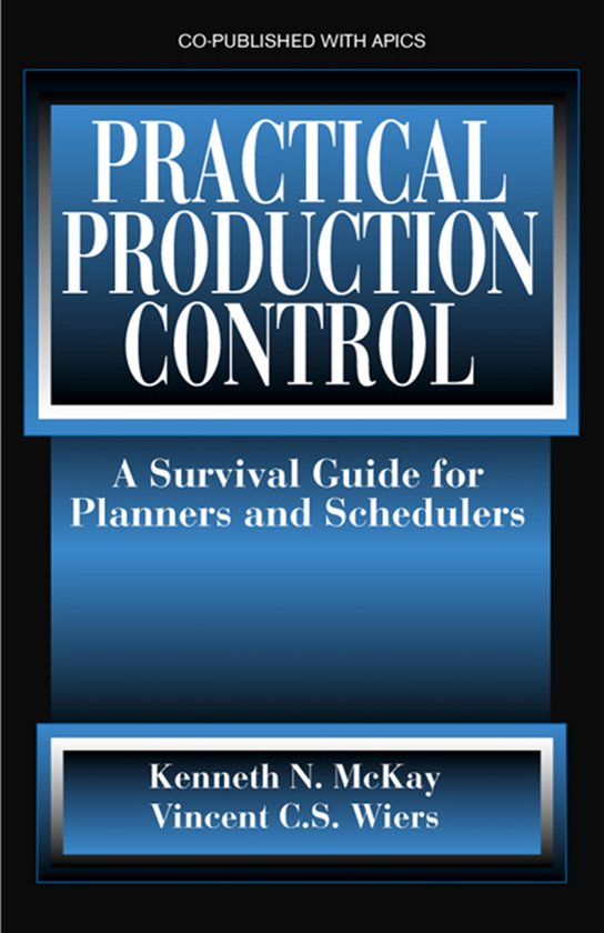 Practical Production Control | 9781932159301 | Kenneth Mckay | Boeken | bol