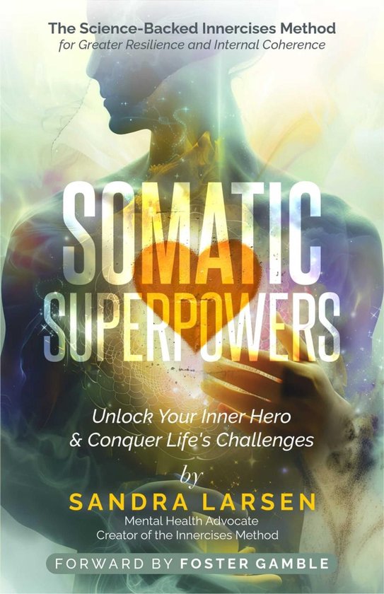 SOMATIC SUPERPOWERS Unlock Your Inner Hereo & Conquer Life's Challenges ... SOMATIC SUPERPOWERS Unlock Your Inner Hereo & Conquer Life's Challenges ...