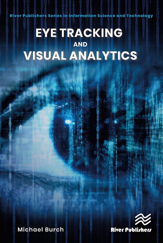 Eye Tracking and Visual Analytics | 9788770042895 | Michael Burch | Boeken | bol