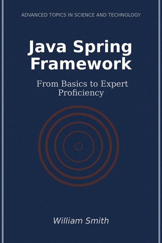 Java Spring Framework (ebook), William Smith | 6610000626670 | Boeken | bol
