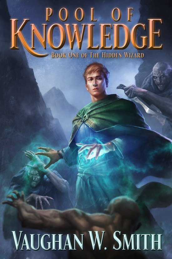 The Hidden Wizard 1 - Pool of Knowledge (ebook), Vaughan W. Smith ...
