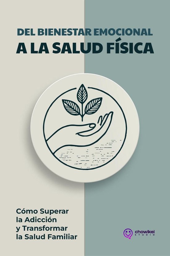 Del Bienestar Emocional a la Salud Física (ebook), Chowikei Studio | 9798227835710 |... | bol