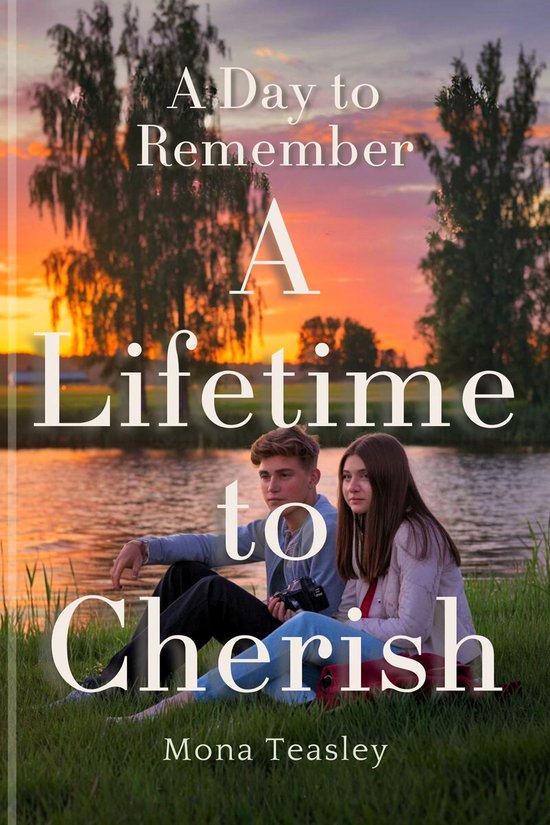A day to Remember, A Lifetime to Cherish (ebook), MONA TEASLEY ...