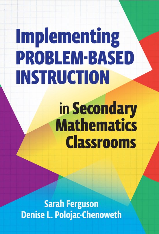 Implementing Problem-Based Instruction in Secondary Mathematics Classrooms |... | bol