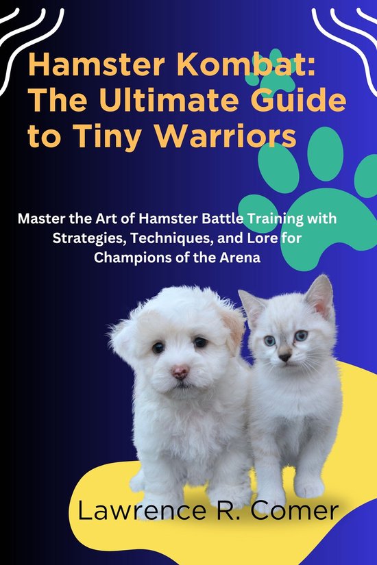 Hamster Kombat: The Ultimate Guide to Tiny Warriors (ebook), Lawrence R. Comer |... | bol