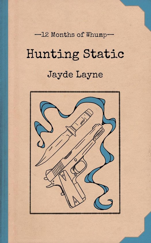 12 Months of Whump 2 - Hunting Static (ebook), Jayde Layne ...