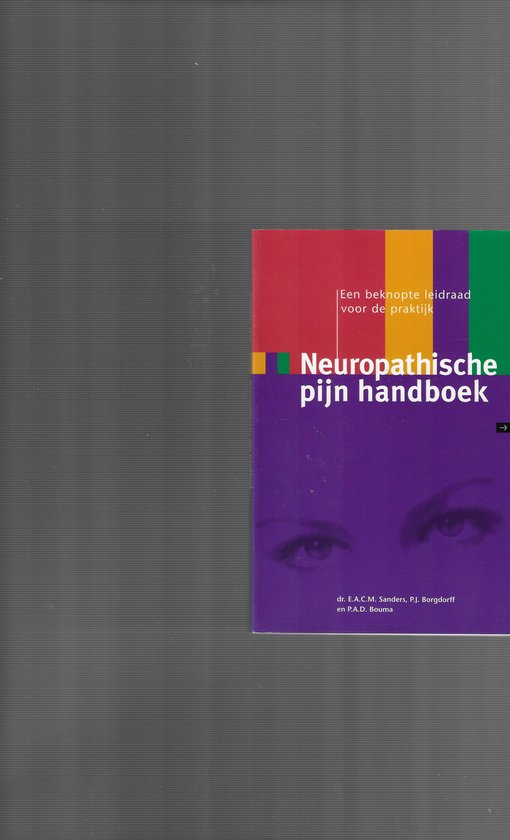 Neuropathische pijn handboek, E.A.C.M. Sanders | 9789057610455 | Boeken ...