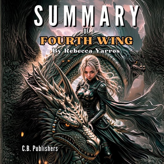 Summary of Fourth Wing by Rebecca Yarros, C.B. PUBLISHERS ...