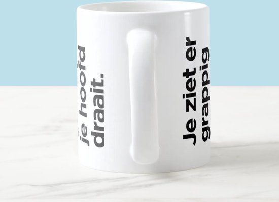 NietMokken.nl - Grappige Mok met Tekst "Je Ziet Er Grappig Uit als Je Je Hoofd Draait"... | bol