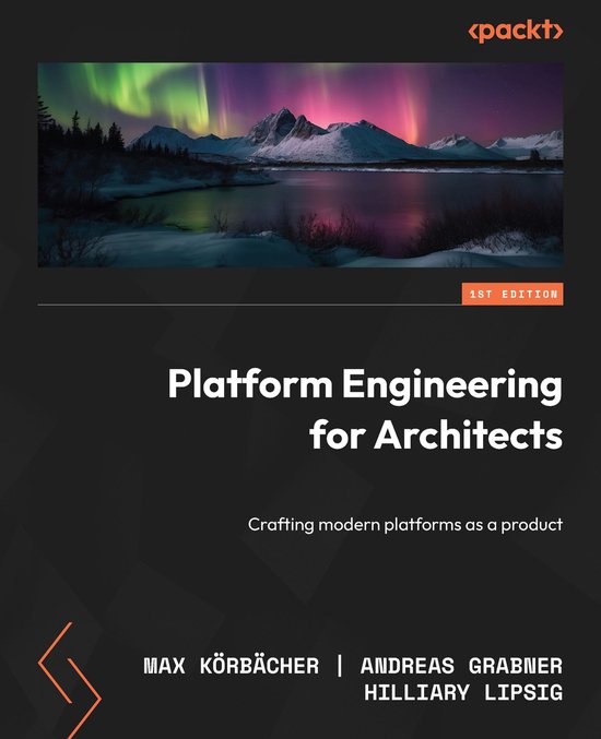 Platform Engineering for Architects (ebook), Andreas Grabner | 9781836203582 | Boeken | bol