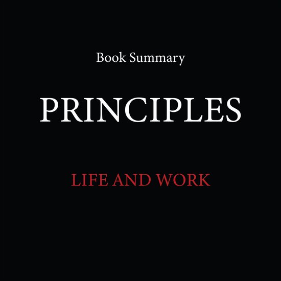 Principles: Life and Work, Ray Dalio | 9798882370229 | Boeken | bol
