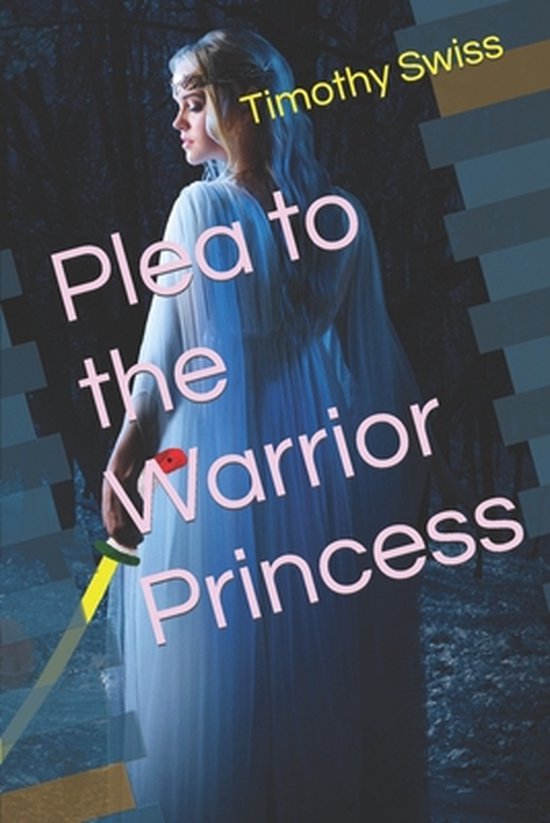 Book 3 in the the Princess Tales Trilogy- Plea to the Warrior Princess ...
