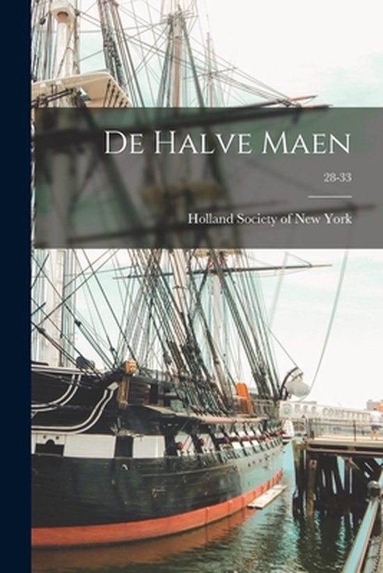 De Halve Maen; 28-33 | 9781014645616 | Boeken | bol.com