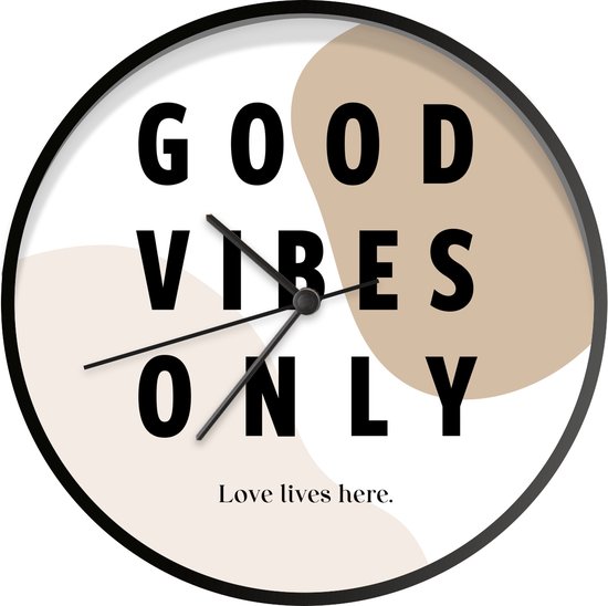 Klok - Ø 30 cm - Good vibes only love lives here - Spreuken - Quotes ...