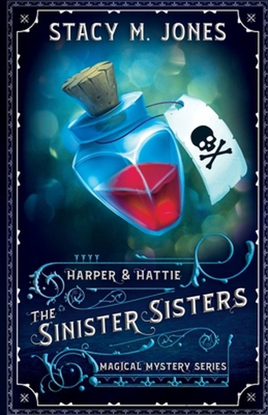 Harper & Hattie Magical Mystery-The Sinister Sisters, Stacy M Jones ...
