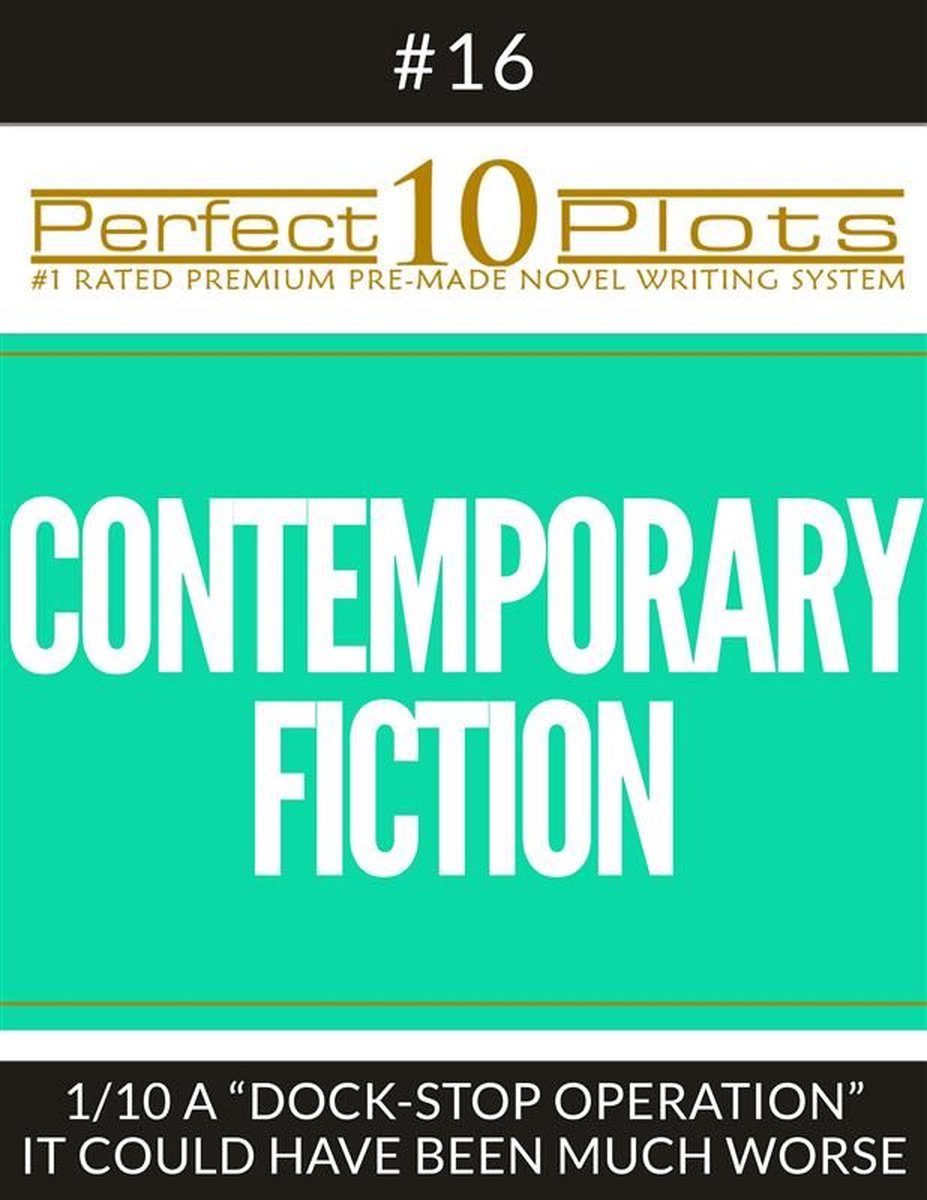 Perfect 10 Plots 16 - Perfect 10 Contemporary Fiction Plots #16-1 "A ...