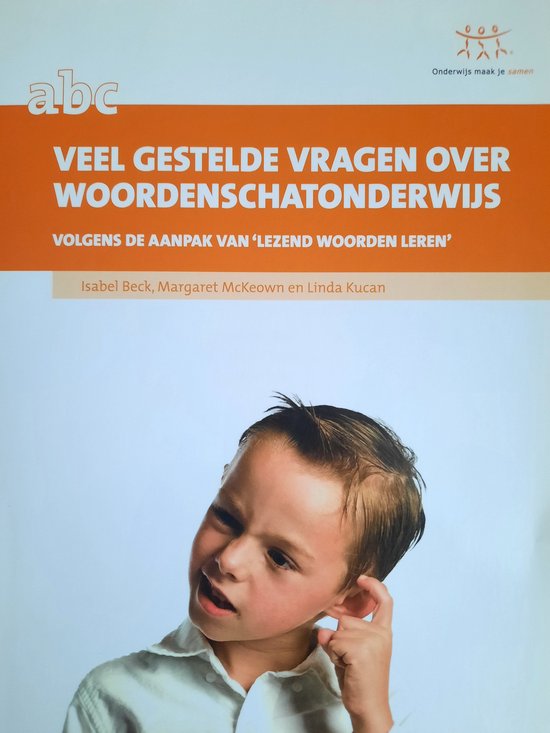 Veel gestelde vragen over woordenschatonderwijs, Isabel Beck ...